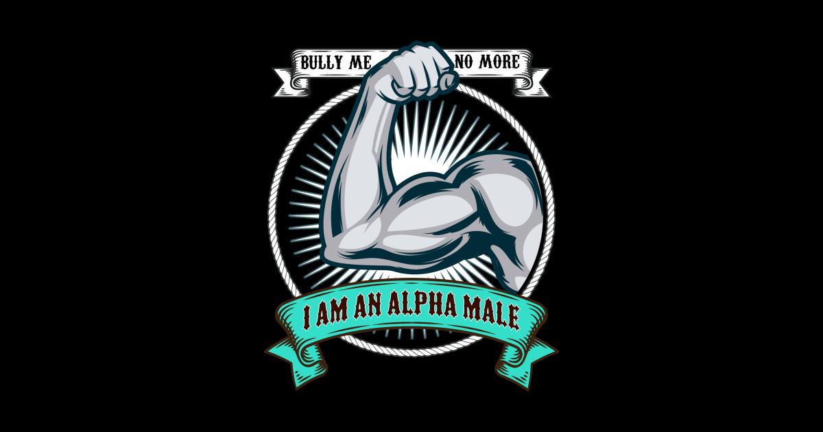 I AM AN ALPHA MALE - Alpha Male - Sticker | TeePublic