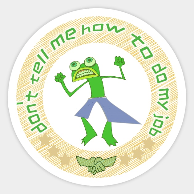 don't tell me how to do my job! frog design - Dont Tell Me How To Do My ...