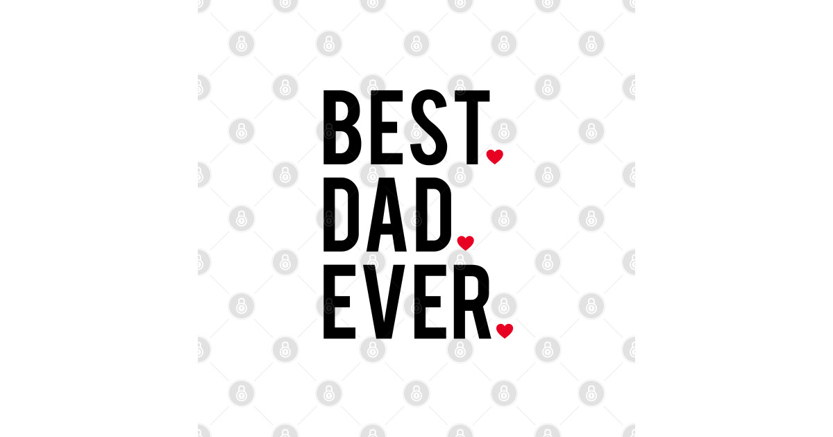 Best dad ever, word art, text design with red hearts - Black - T-Shirt ...
