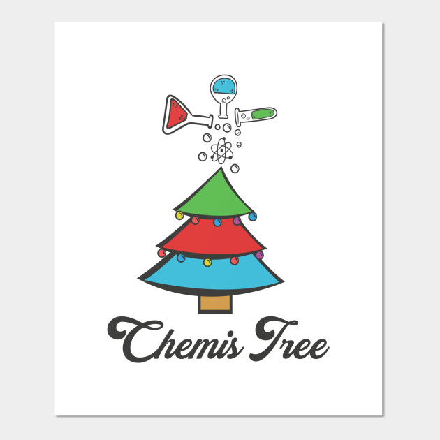 Funny Christmas Gift Chemis Tree Chemistry Wordplay Xmas - Chemistry ...