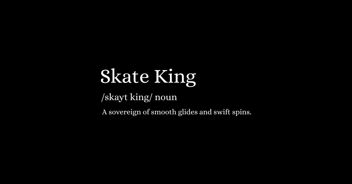 Skate King Definition - Ruler of the Rink - Skateking - Sticker | TeePublic