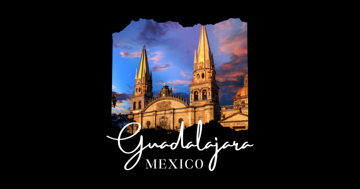 Guadalajara Mexico Guadalajara - Guadalajara Mexico - Sticker | TeePublic
