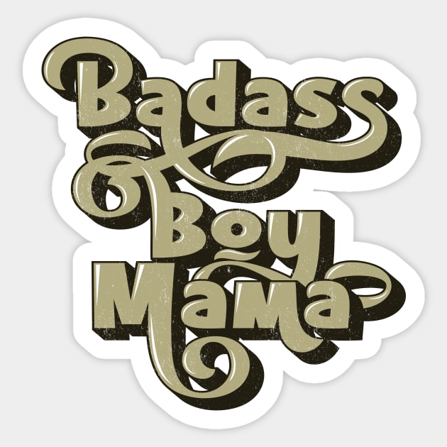 Badass Boy Mama - Baby Mama - Sticker | TeePublic