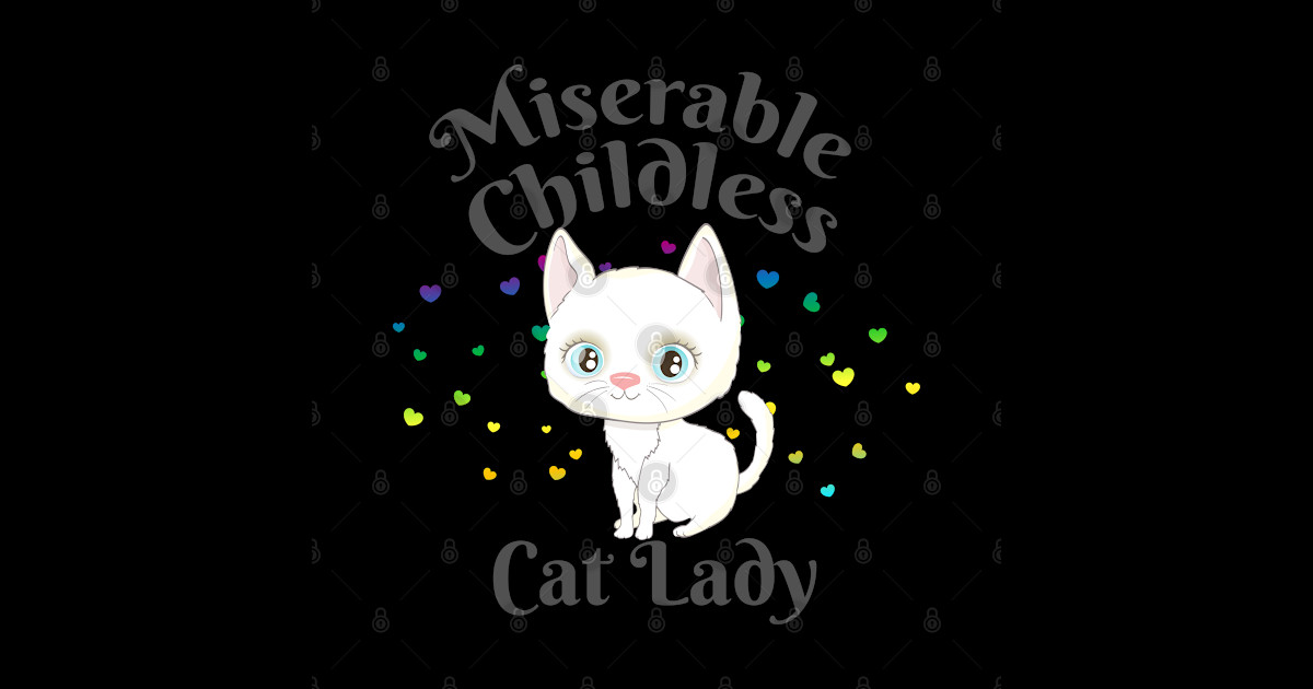 Miserable Childless Cat Lady - Miserable Childless Cat Lady - Sticker ...