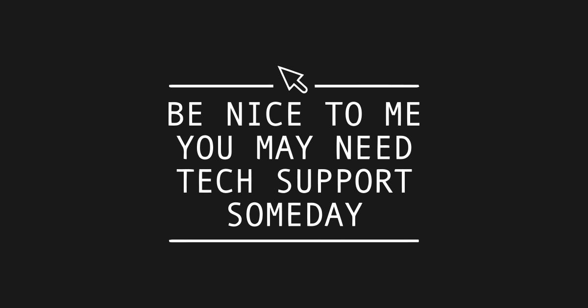 FUNNY TECH SUPPORT - Funny Tech Support - T-Shirt | TeePublic