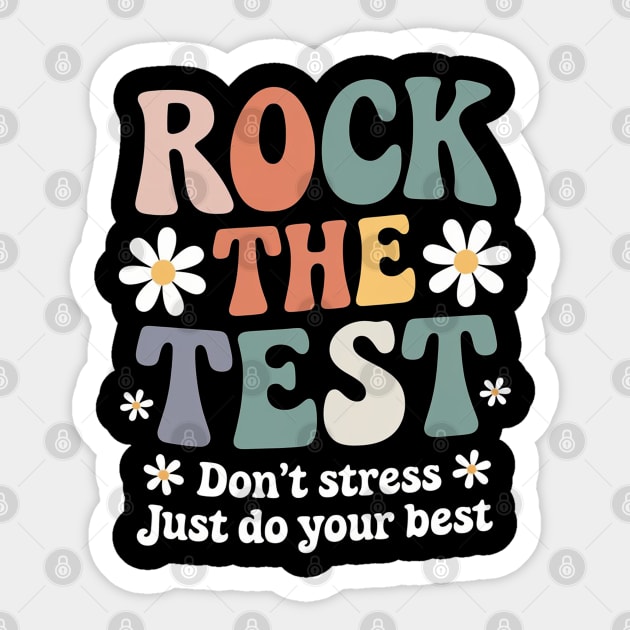 Rock The Test - Test Day - Do Your Best - Sticker | TeePublic