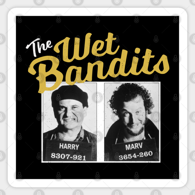The Wet Bandits - Wet Bandits - Sticker | TeePublic