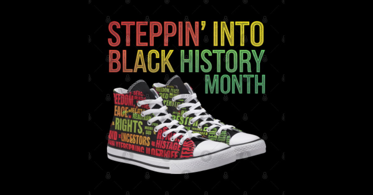 Stepping Into Black History Month Black Girls Sneakers Men - Stepping ...