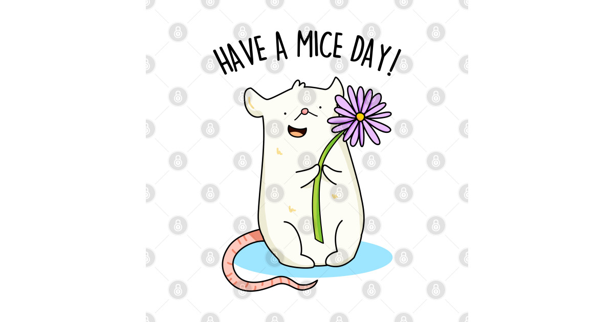 Have A Mice Day Cute Nice Day Mouse Pun - Mouse Pun - T-Shirt | TeePublic