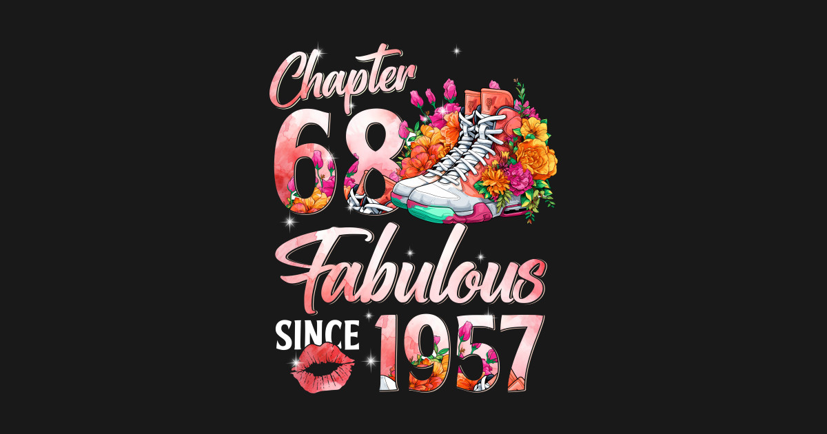 Chapter 68 Fabulous EST 1957 68th Floral Birthday Queen - 68th Birthday ...