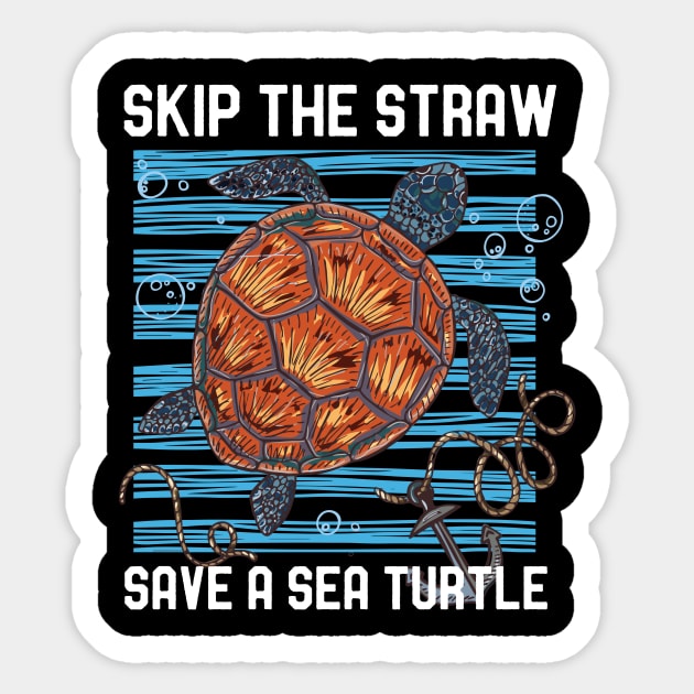Skip The Straw Save A Sea Turtle Save The Ocean - Save The Ocean ...