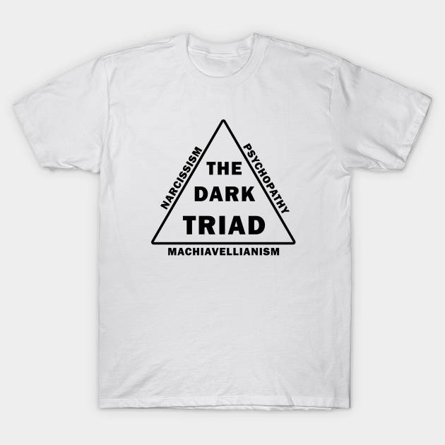 The Dark triad - Dark Triad - T-Shirt | TeePublic