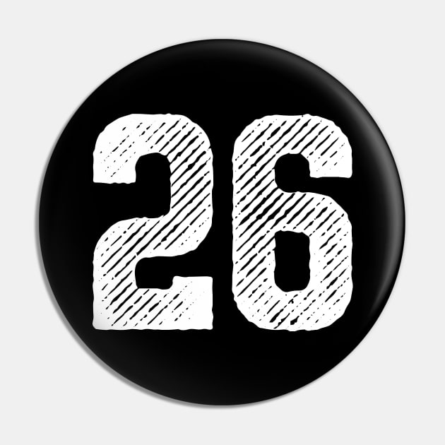 Rough Number 26 - 26 Years Old - Pin | TeePublic