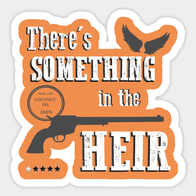 Orange background logo - Theres Something In The Heir - Sticker | TeePublic