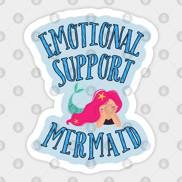 Emotional Support Mermaid - Mermaid - Sticker | TeePublic