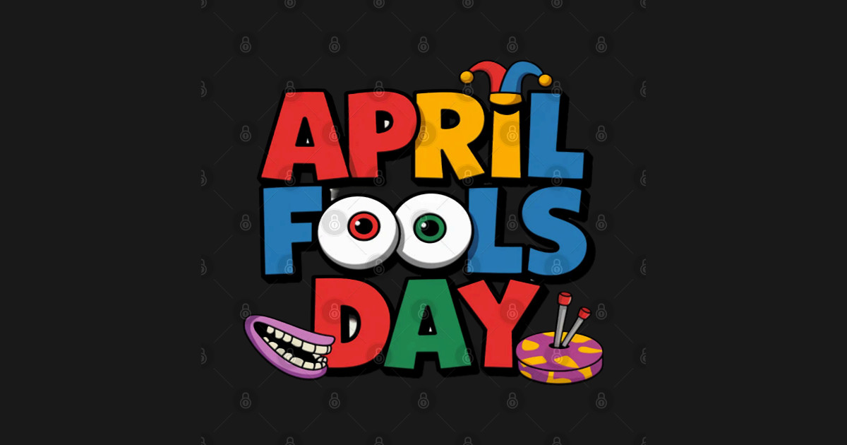 April Fool's Day April 1st joke Pranks - April Fools Day - T-Shirt ...