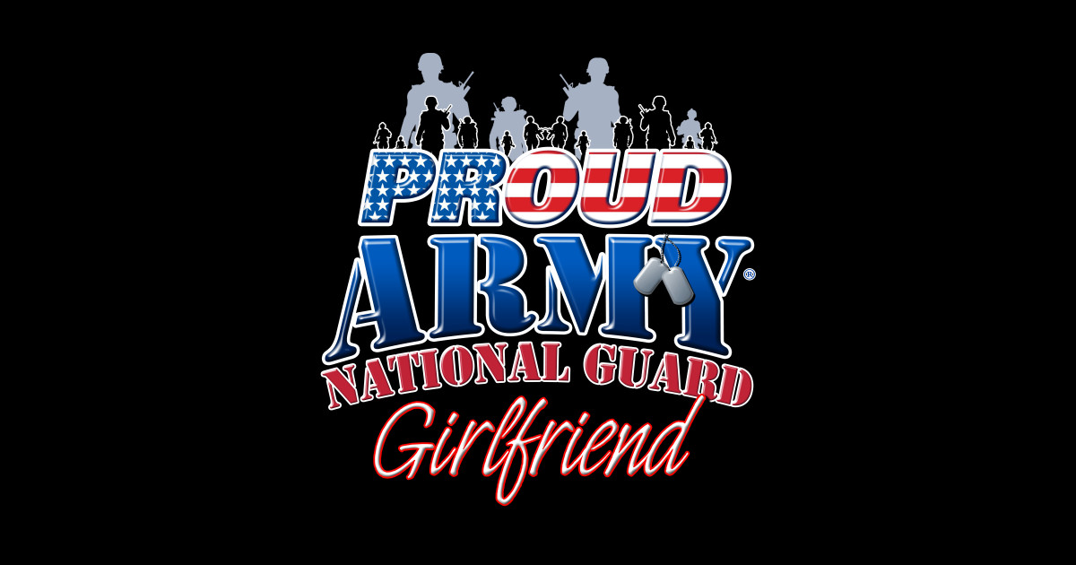 Proud Army National Guard Girlfriend - Army National Guard - Sticker ...