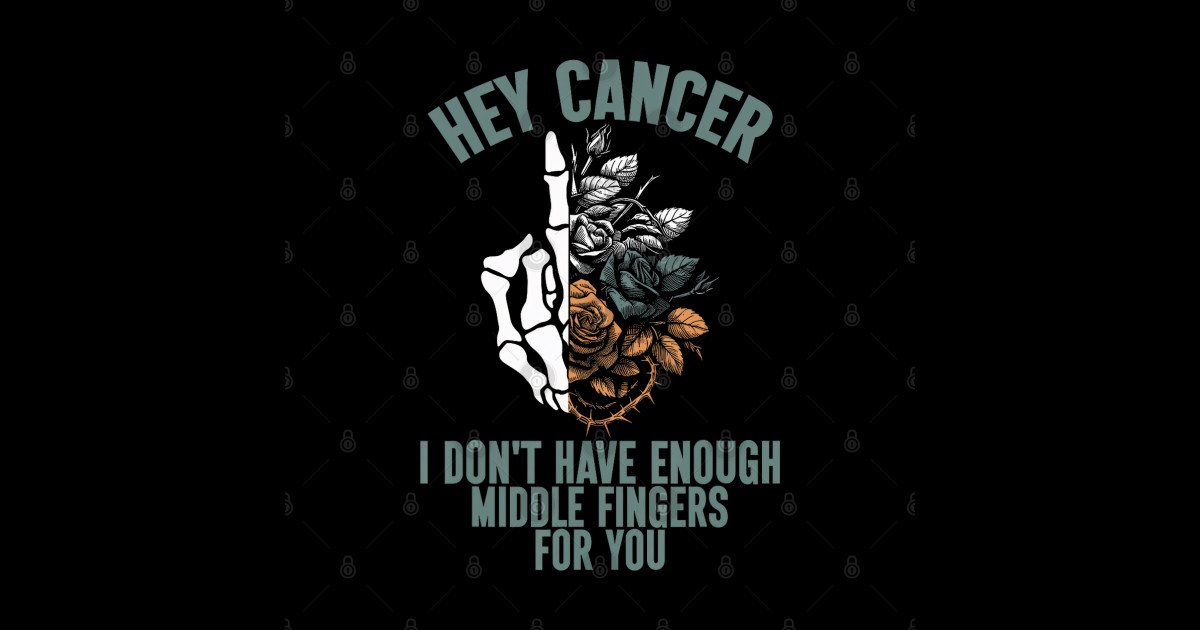 Hey Cancer Middle Finger Skeleton Gift - Hey Cancer Middle Finger ...