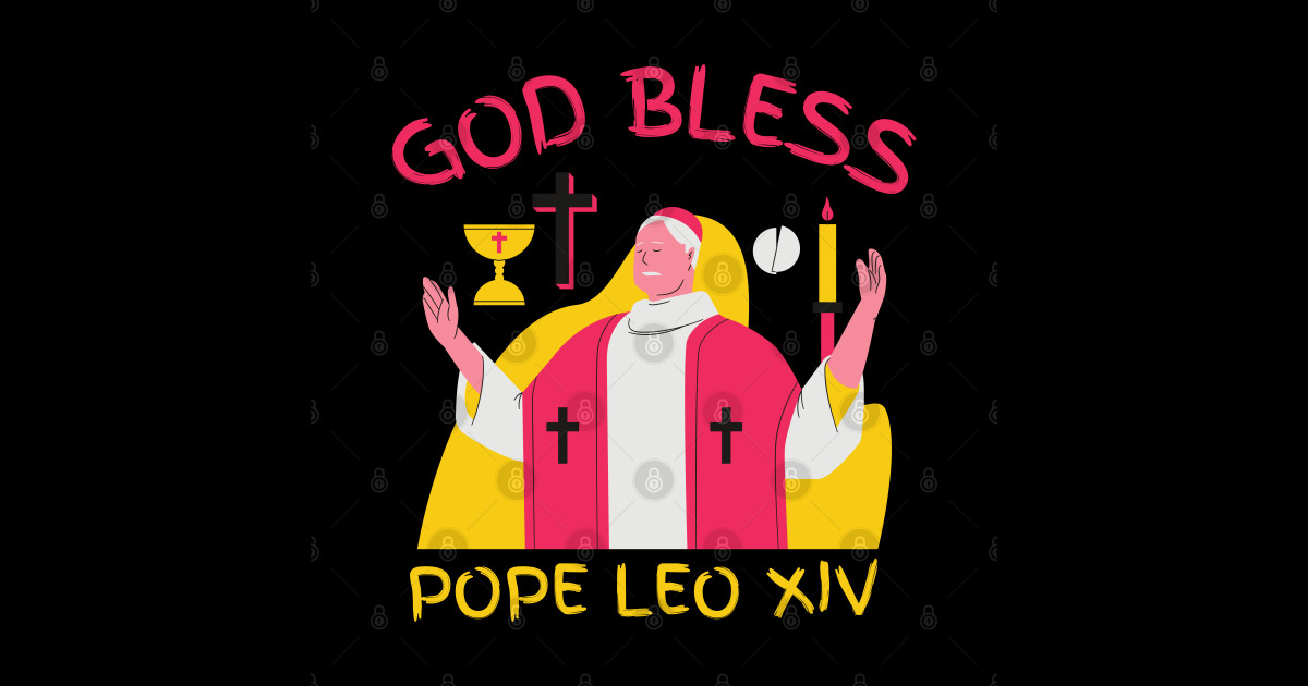 God-Bless-Pope-Leo-XIV - God Bless Pope Leo Xiv - Posters and Art ...