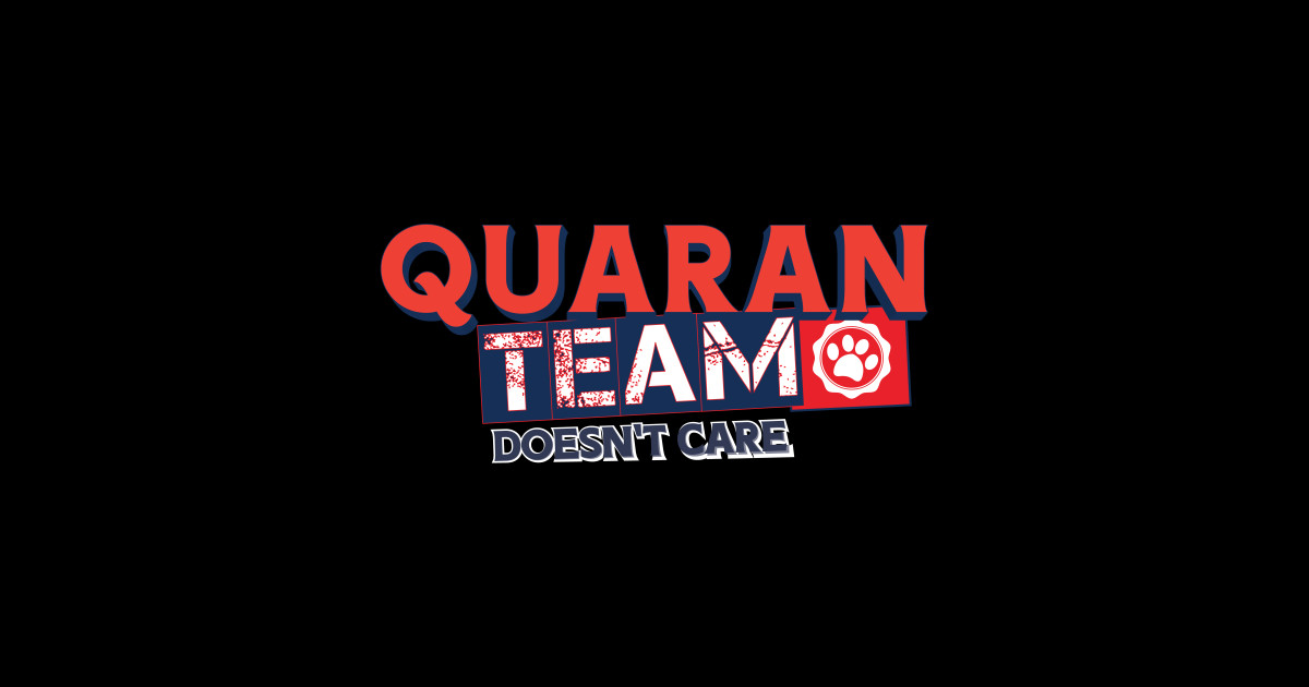 My quaranteam is full of paws - Quarantine 2020 - Phone Case | TeePublic