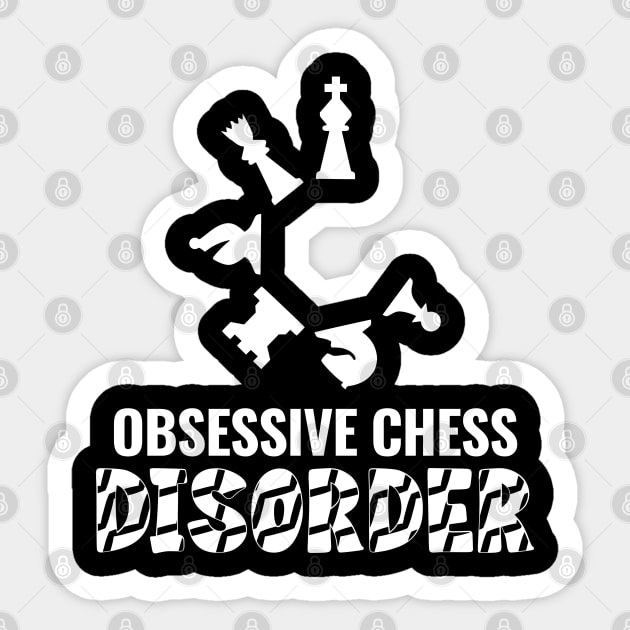 Obsessive Chess Disorder | Funny Chess Player Design - Chess - Sticker ...