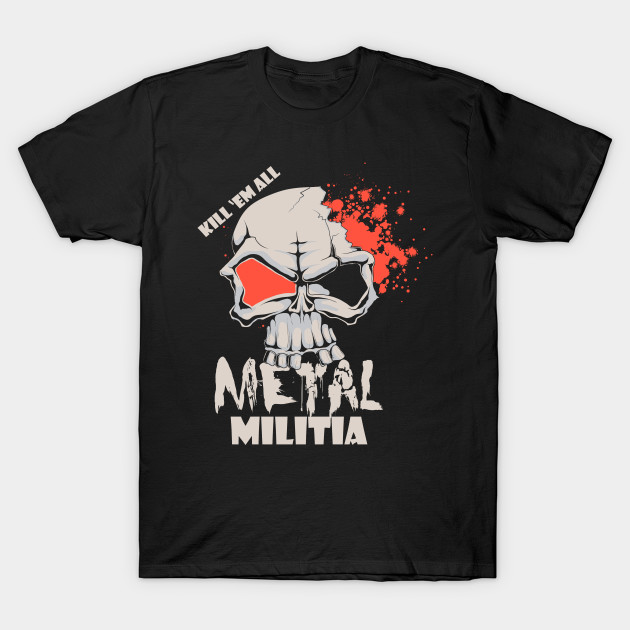 Metal Militia - Heavy Metal - T-Shirt | TeePublic