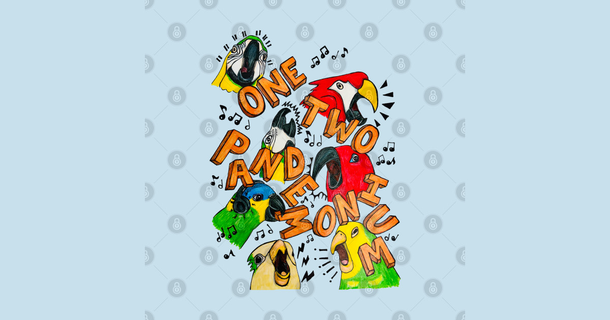 One.. Two.. PANDEMONIUM!! of parrots - Parrot - T-Shirt | TeePublic