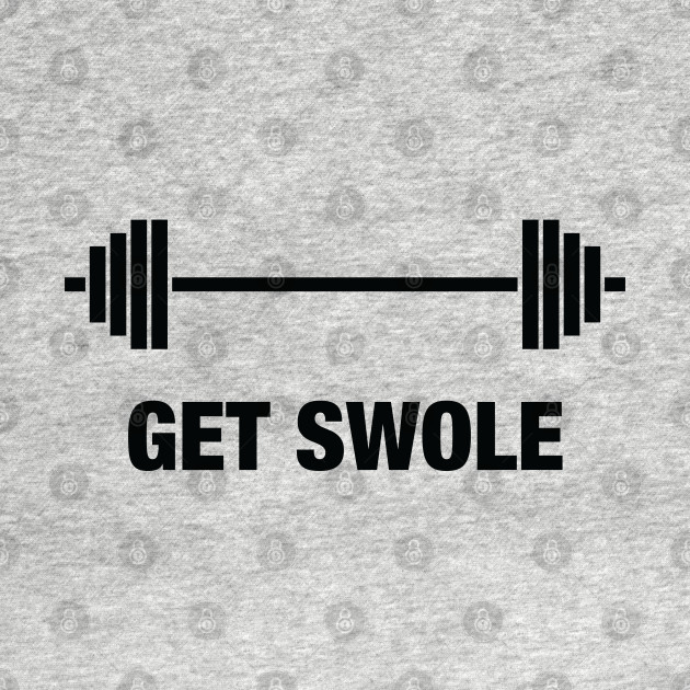 Get Swole - Fitness - T-Shirt | TeePublic