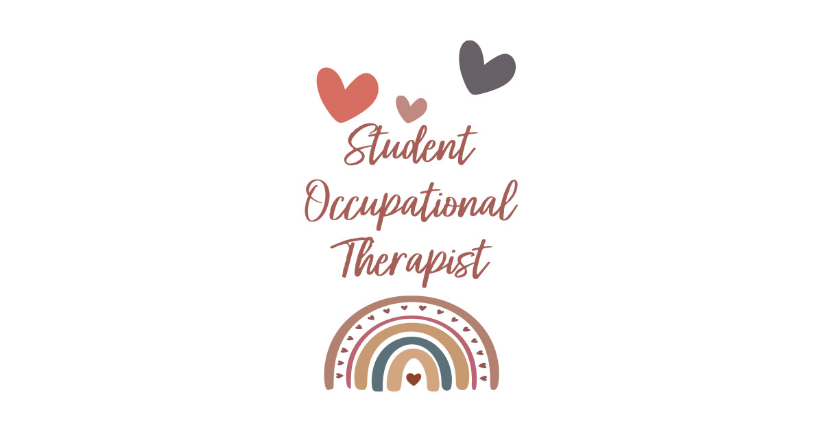 Student Occupational Therapist - Funny Quote - T-Shirt | TeePublic