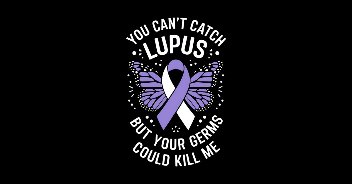 Lupus Awareness Lupus Fighter Lupus Warrior Lupus Support - Lupus ...