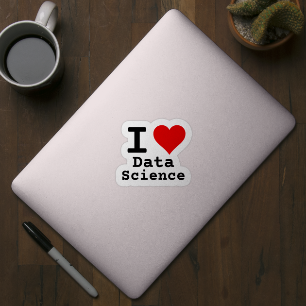 I Love Data Science | Stylized Heart Logo Black - Data Science ...