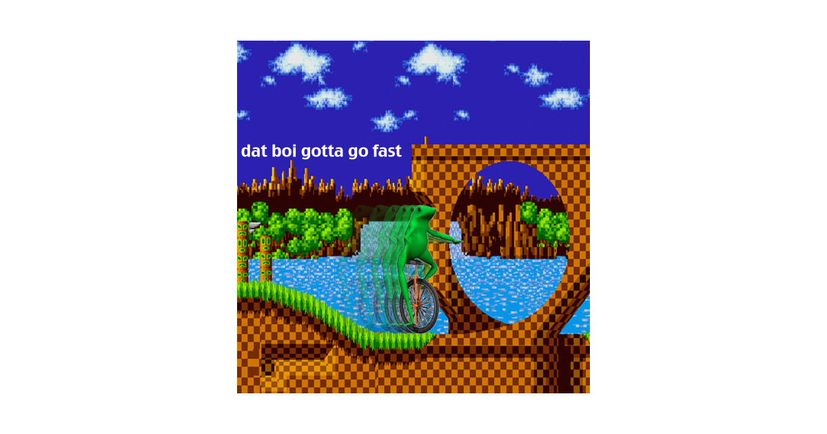 dat boi gotta go fast - Dat - T-Shirt | TeePublic