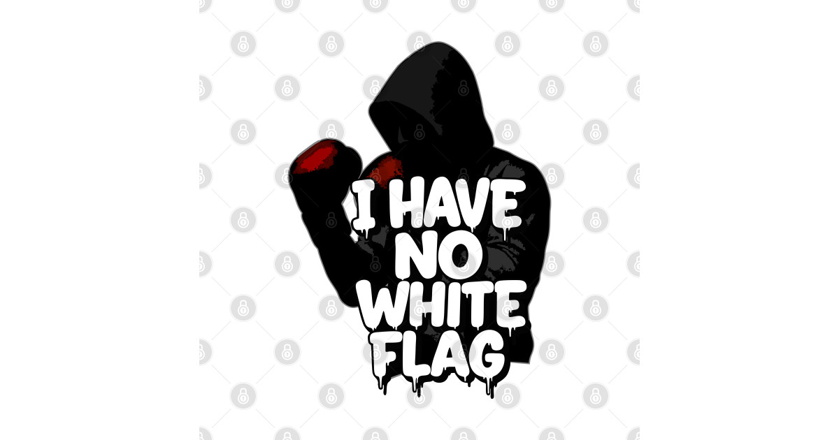 Bold Graffiti : I have no white flag - Motivational Words - T-Shirt ...