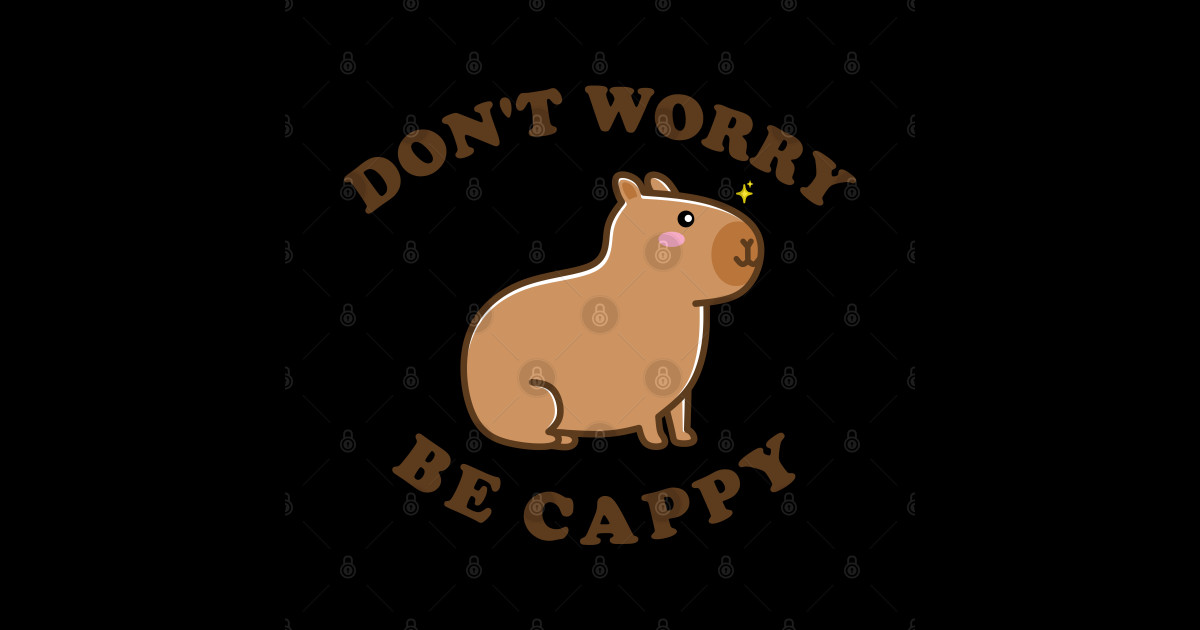 Don't Worry Be Cappy - Capybara Cartoon - Capybara - Sticker | TeePublic