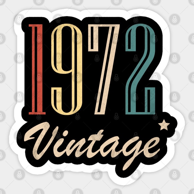 Vintage 1972 - Vintage 1972 Birthday - Sticker | TeePublic