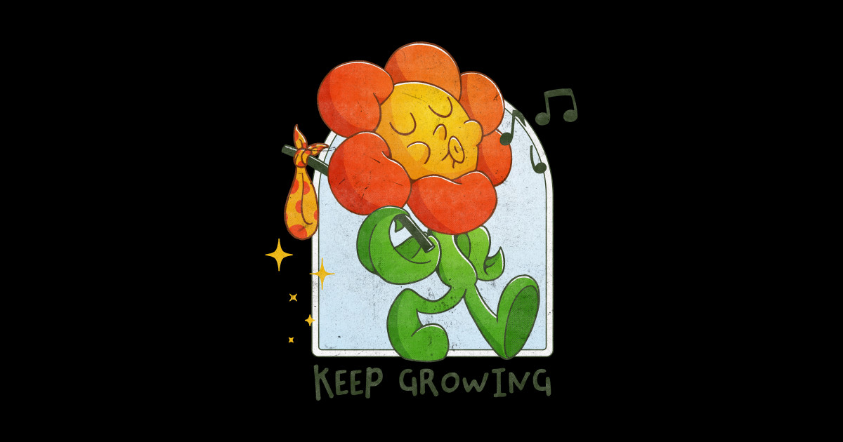 Keep Growing - Positivity Quotes - Sticker | TeePublic