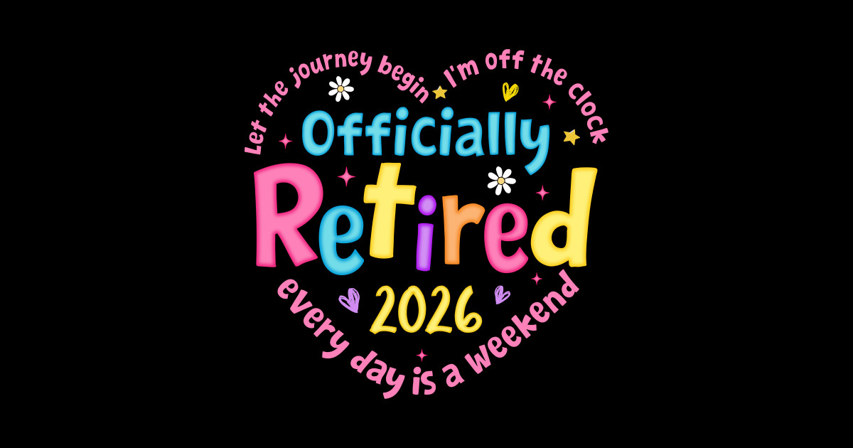 Officially Retired 2026 Colorful Heart Gift - Officially Retired 2026 - Sticker | TeePublic