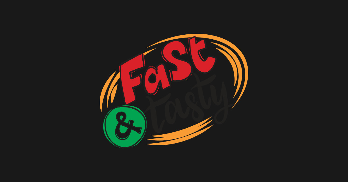 Fast And Tasty - National Fast Food Day - T-Shirt | TeePublic