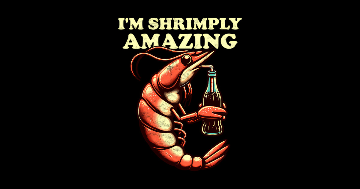 I'M Shrimply Amazing Shrimp Seafood Quote Prawn Food - Shrimp Lover ...