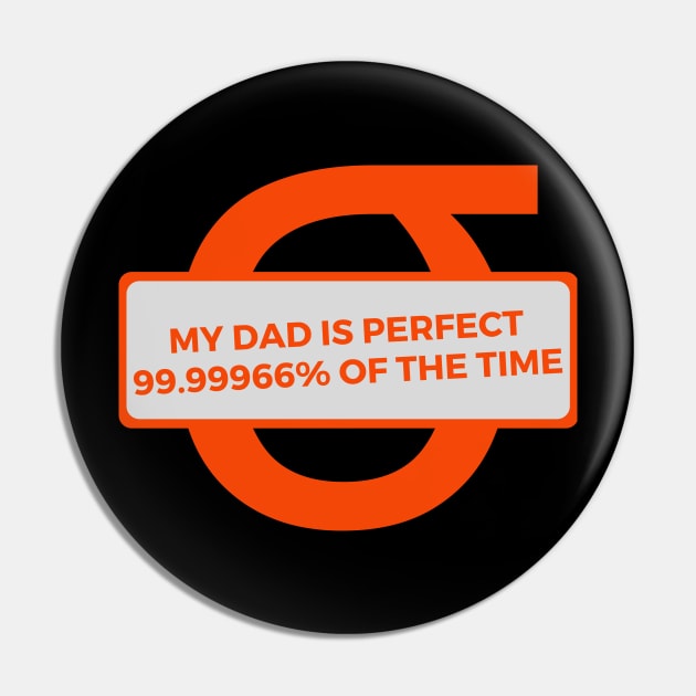 Six Sigma Father / Dad - Fathers Day - Pin | TeePublic