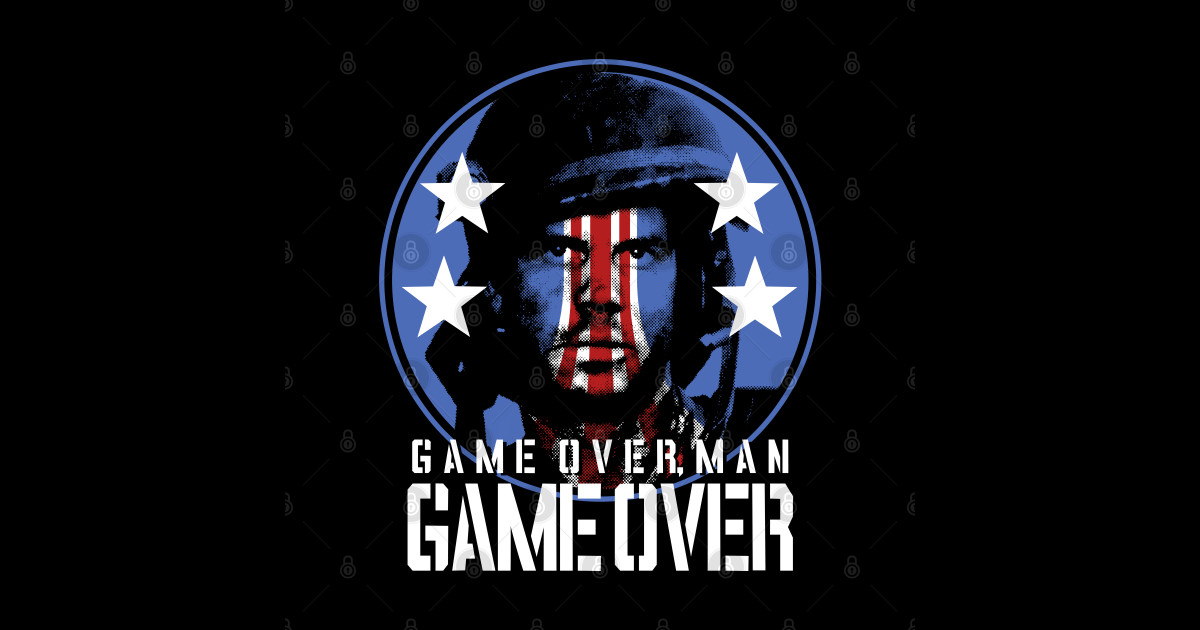 Game over man, Aliens, Bill Paxton - Game Over Man - Posters and Art ...