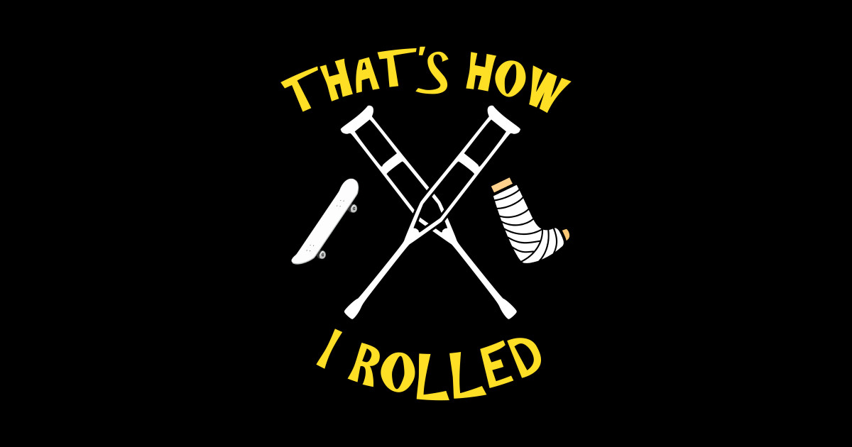 Skateboard Rolled Injury - Rolled - Sticker | TeePublic