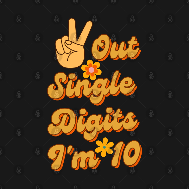 Peace Out Single Digits Retro Groovy 10th Birthday Girl Boy - Peace Out ...