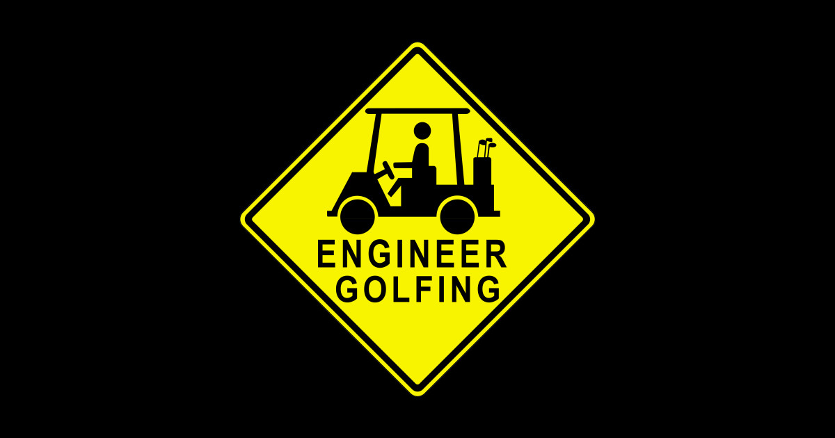 Engineer Golfing with Golf Cart MUTCD W11-11 Sign - Engineer Golfing ...