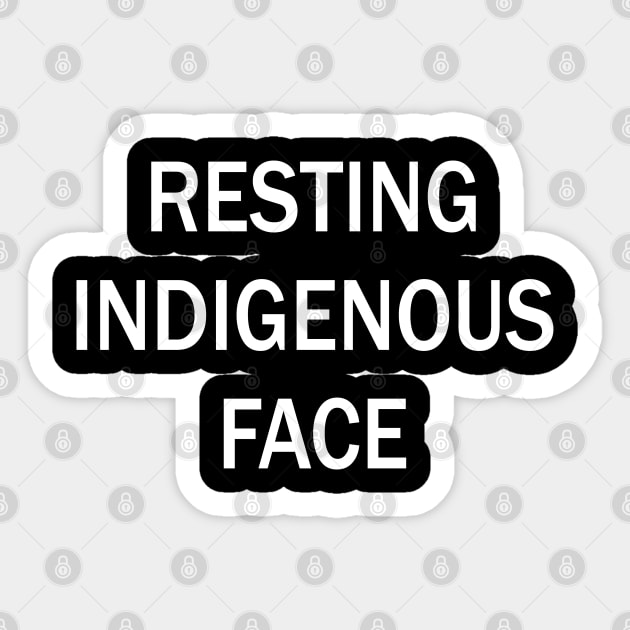 Resting Indigenous Face - Gifts - Sticker | TeePublic
