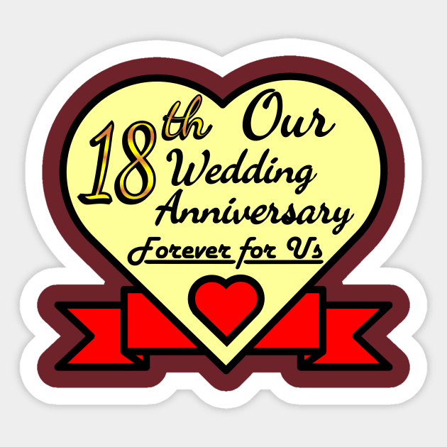 Our 18th Wedding anniversary - Wedding Anniversary Gift - Sticker ...
