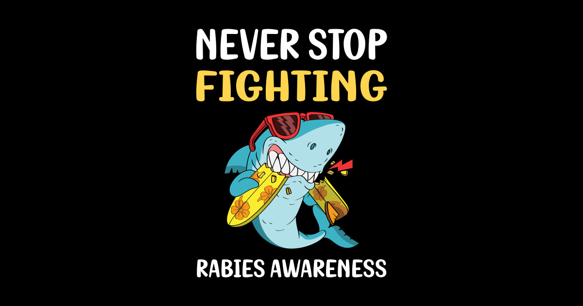 Never Stop Fighting Rabies - Rabies - Sticker | TeePublic