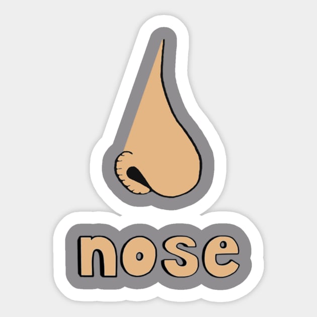 This is a NOSE - Nose - Sticker | TeePublic