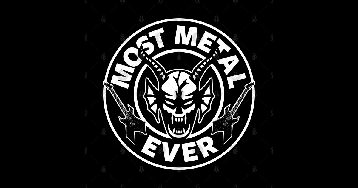 Cool Most Metal Ever Gift For Metalheads - Heavy Metal - Sticker ...