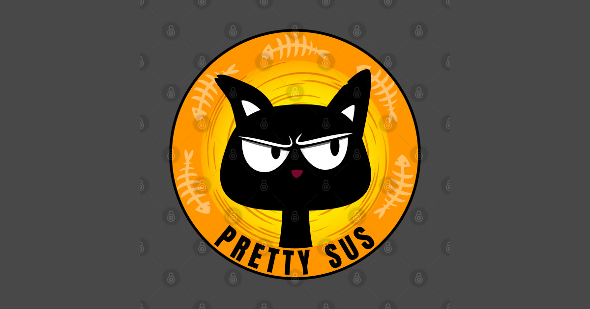 Pretty Sus Cat - Sus - T-Shirt | TeePublic